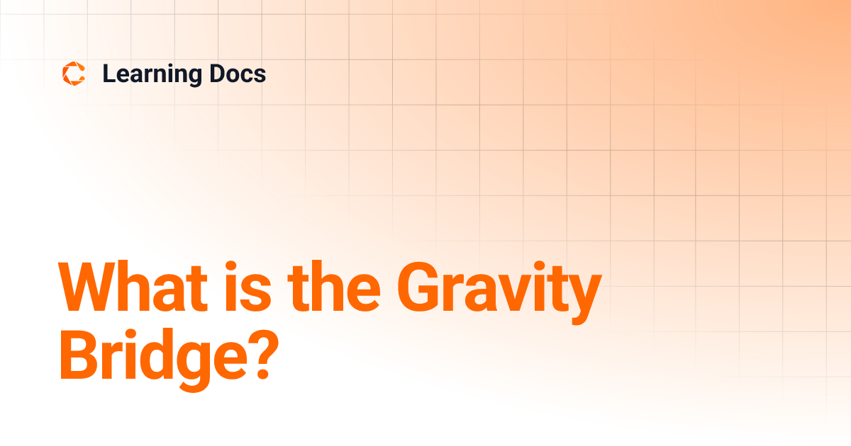 What is the Gravity Bridge? | Learning Docs