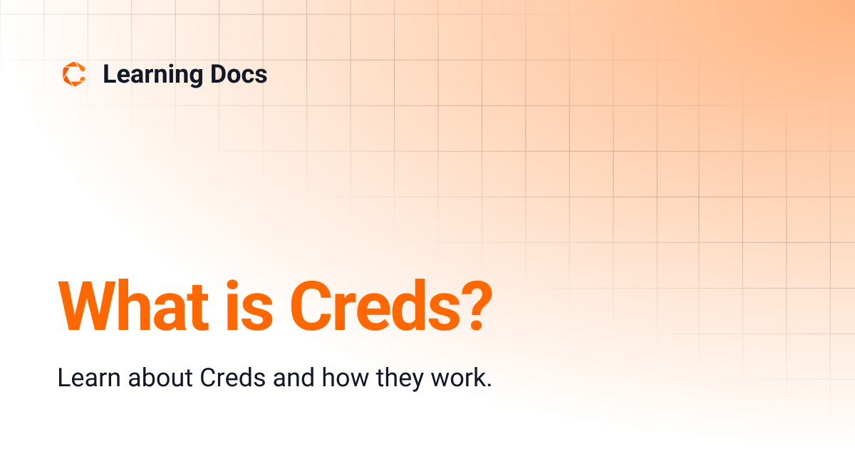 What Is Creds Learning Docs