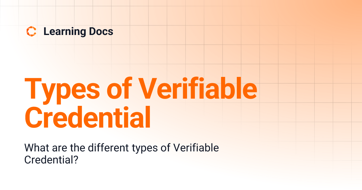 Types of Verifiable Credential | Learning Docs