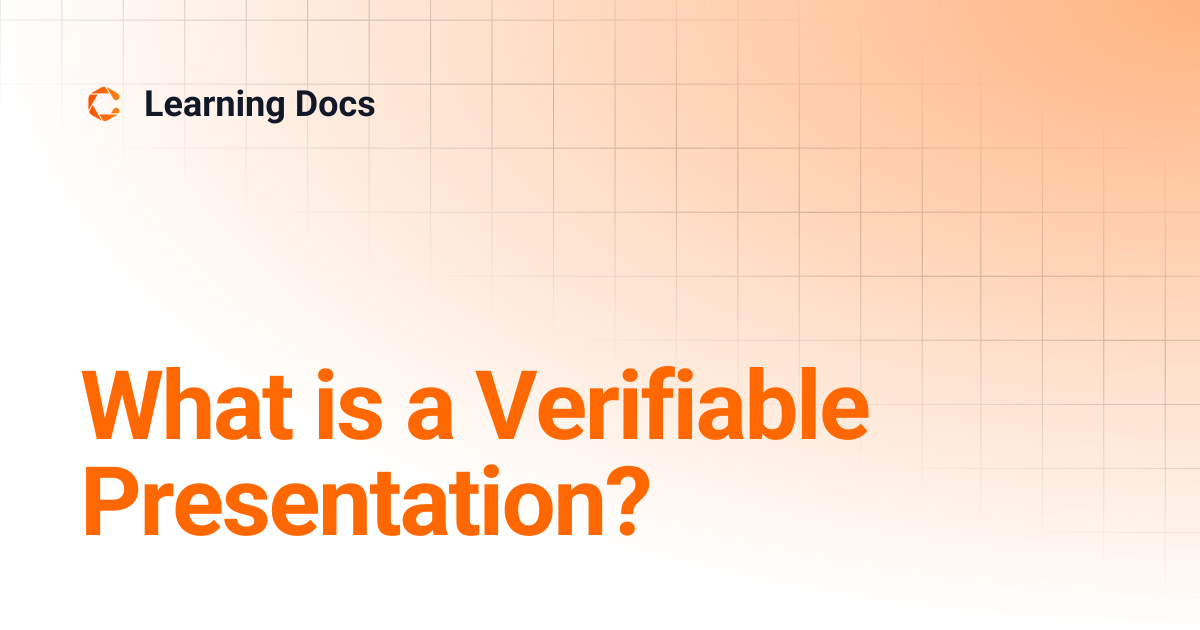 What is a Verifiable Presentation? | Learning Docs